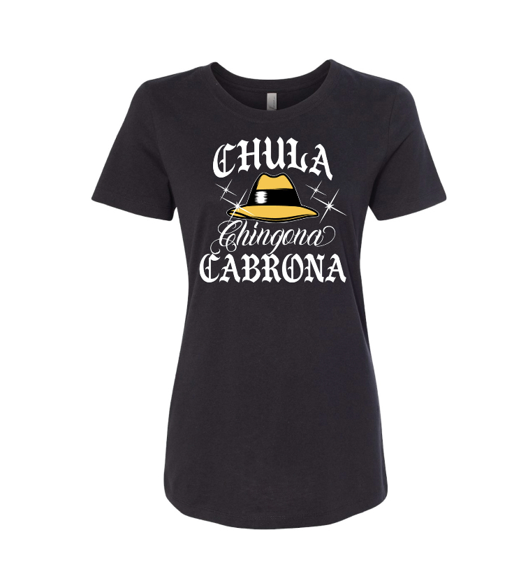 CHULA CHINGONA CABRONA – Pura Gente Chingona